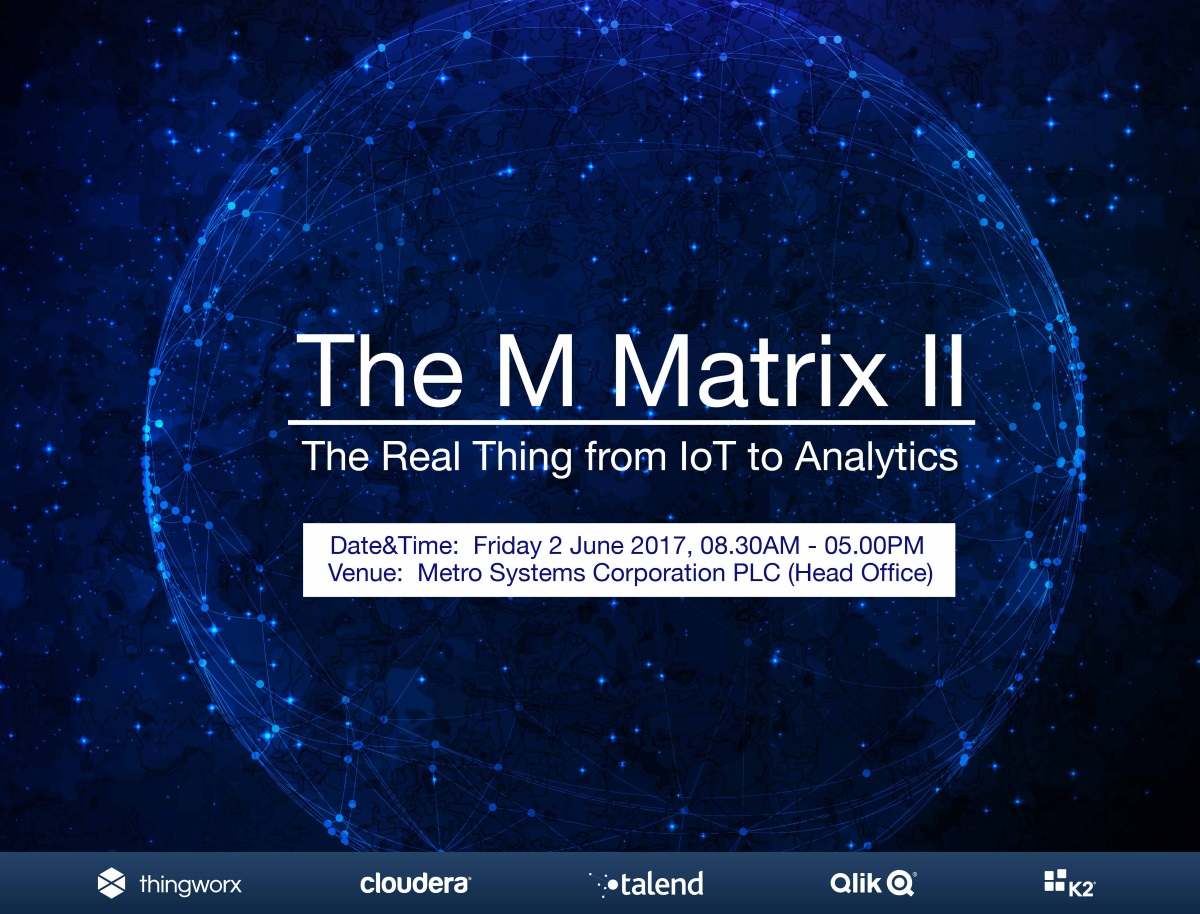 เมโทรซิสเต็มส์ฯ ผนึกกำลัง 5 คู่ค้า จัดงาน “The M Matrix II – The Real ...