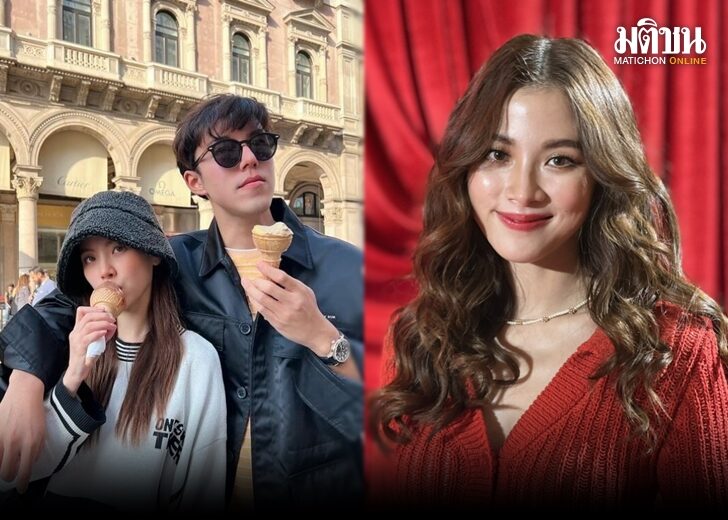 ใบเฟิร์น พิมพ์ชนก เคลียร์ชัด ภาพหวาน 'นาย ณภัทร' ที่อิตาลี และโอกาสขยับความสัมพันธ์