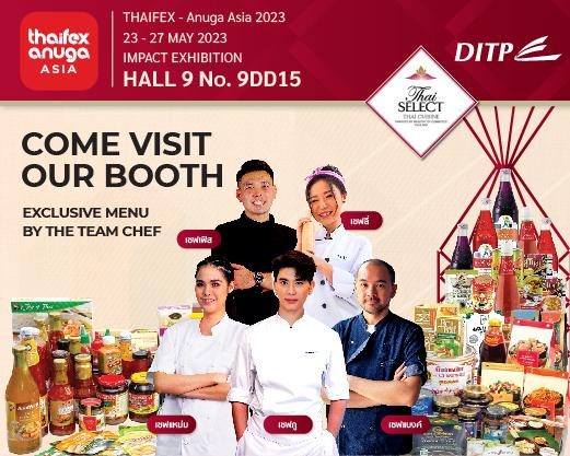 DITP ดัน Thai SELECT โชว์ศักยภาพอาหารไทยในงาน THAIFEX - ANUGA ASIA 2023